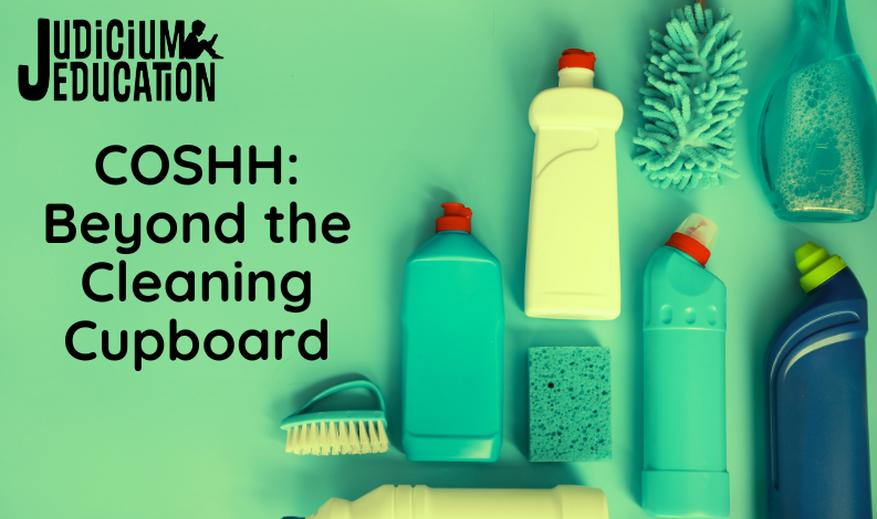 COSHH – Beyond the Cleaning Cupboard and Science Department | Judicium ...