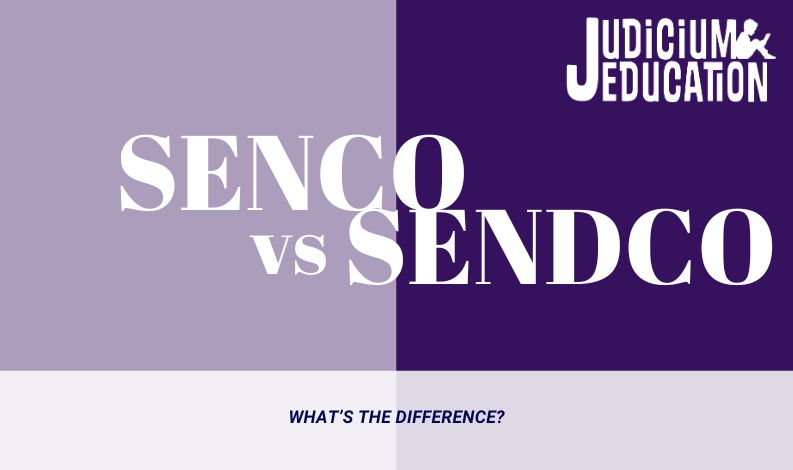 SENDCO vs SENCO – what’s the difference? | Judicium Education